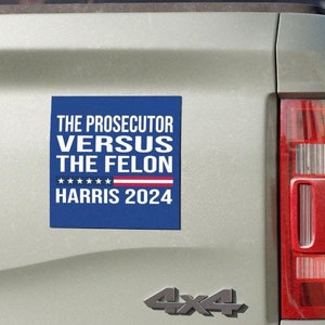 The Prosecutor Vs the Felon, Kamala Harris 2024 Car Magnet USA Democrat ...