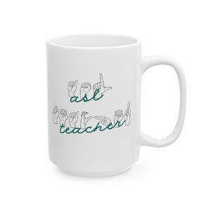 ASL Teacher Coffee Cup Sign Language Teacher Gift Teacher Appreciation ...