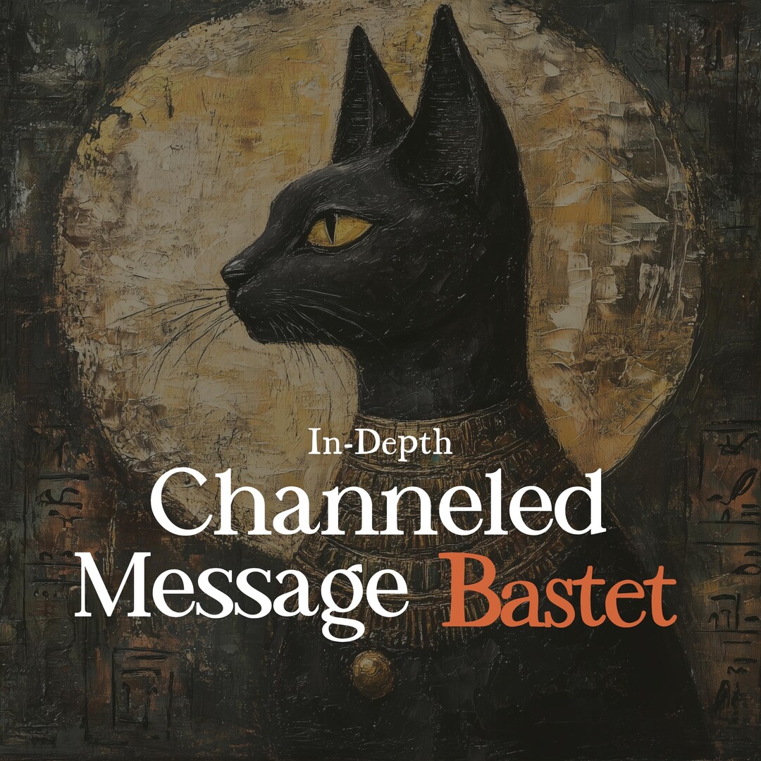 Bastet Channeled Letter Messages From Egyptian Goddess Bast ...