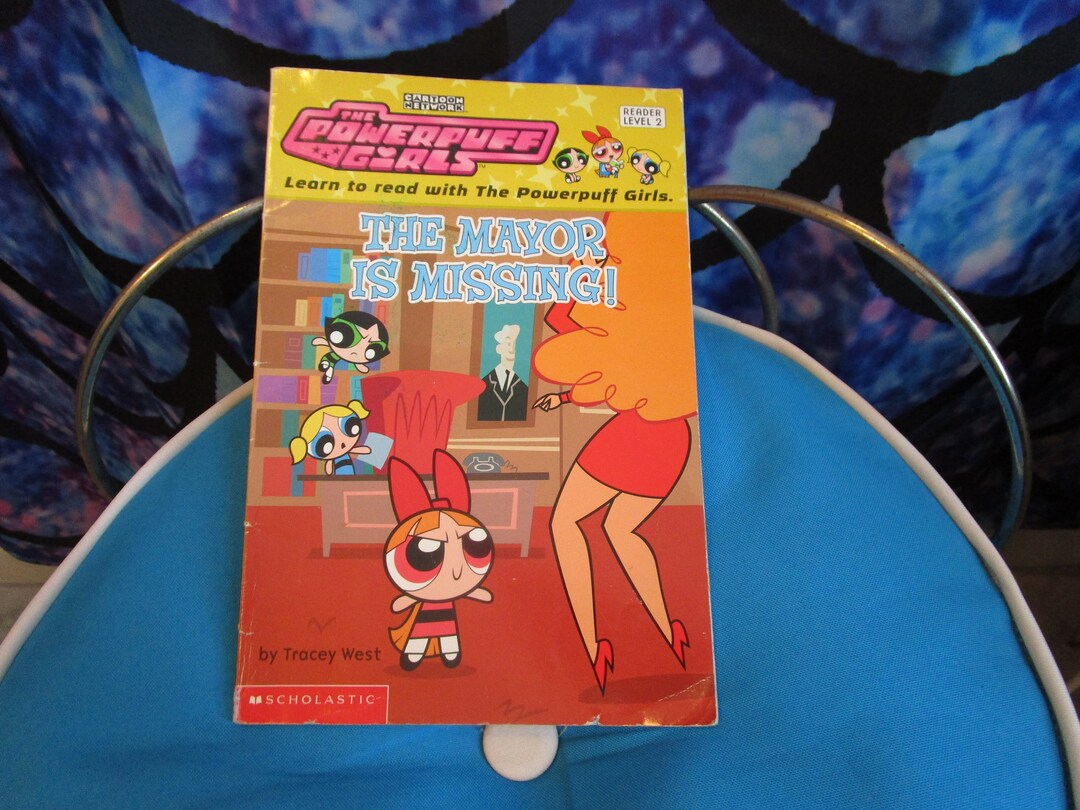 2003 the Powerpuff Girls the Mayor is Missing! Scholastic SC Book by ...