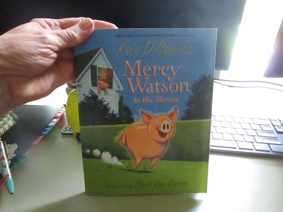 Mercy Watson to the Rescue by Kate Dicamillo Illustrated by Chris Van ...
