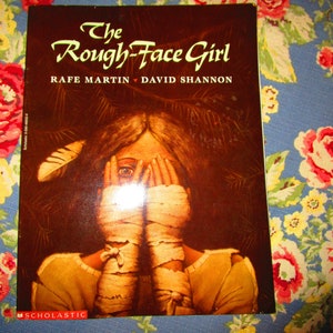 1993 the Rough Face Girl by Rafe Martin Illustrated by David Shannon ...