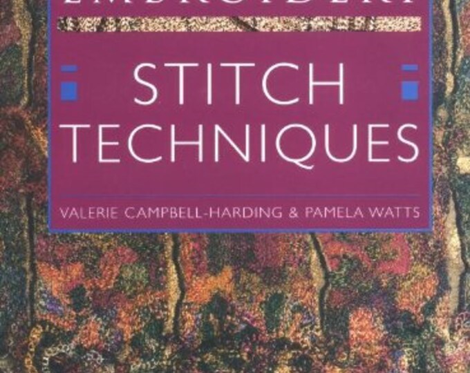 Clearance! Machine Embroidery Stitch Techniques by Valerie Campbell ...