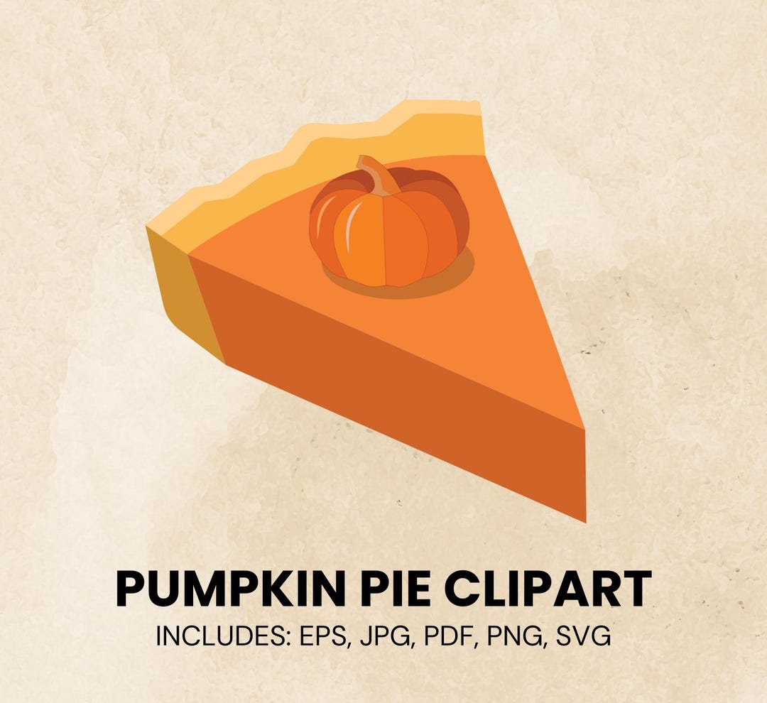 Pumpkin Pie Clipart | Includes Svg, Jpeg, Png, Eps, Pdf | Fall Graphics ...