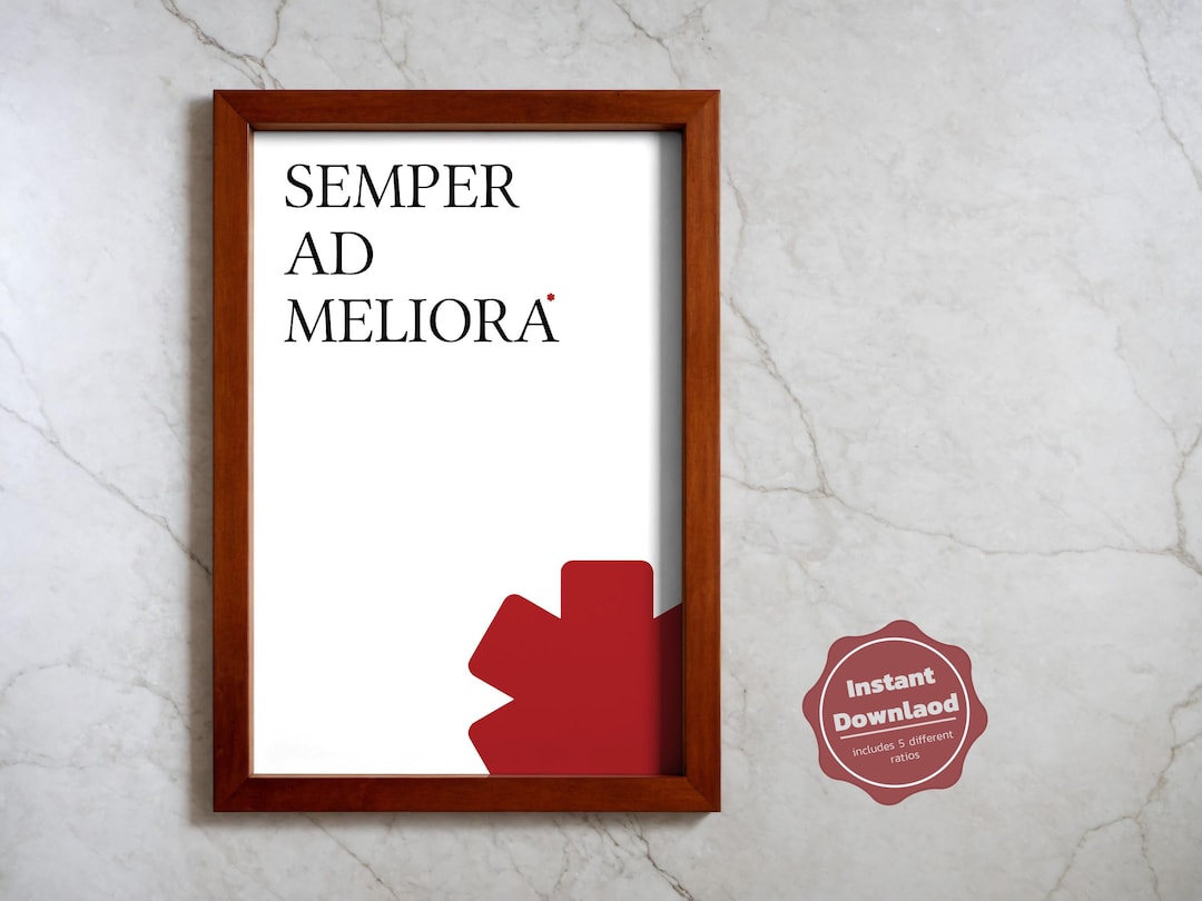 Semper Ad Meliora - Always for the Better - Latin Quote Home Office ...