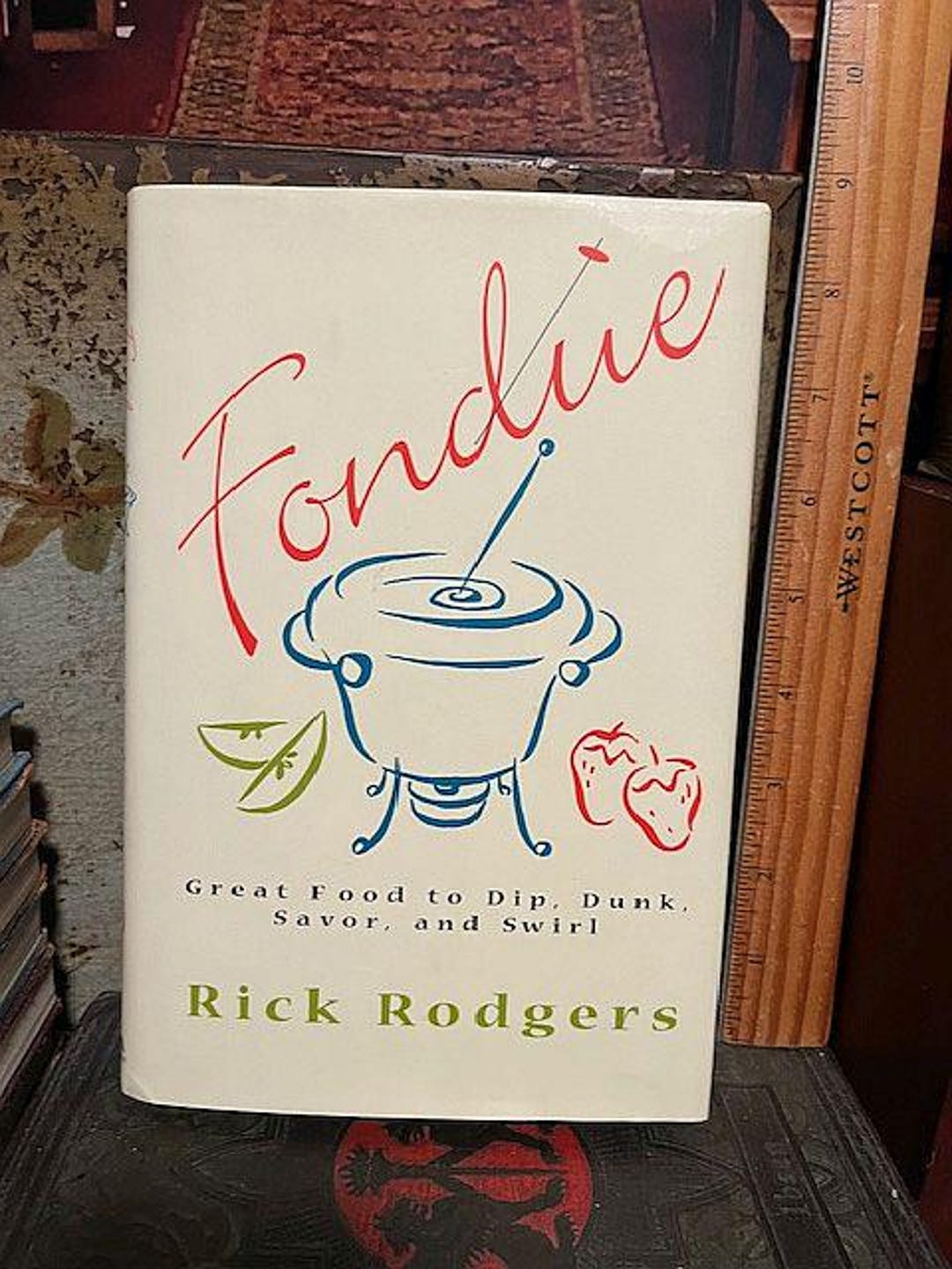1998 FONDUE Great Food to Dip Dunk Savor and Swirl Vintage Cook Book by ...