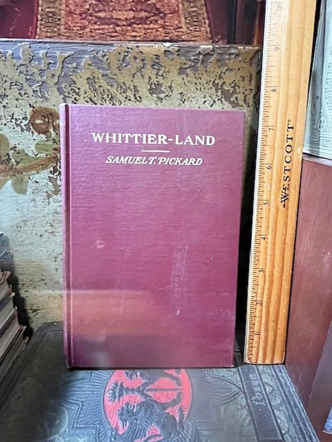 Whittier - Land by Samuel T. Pickard HB Book Vintage Trustees of the ...