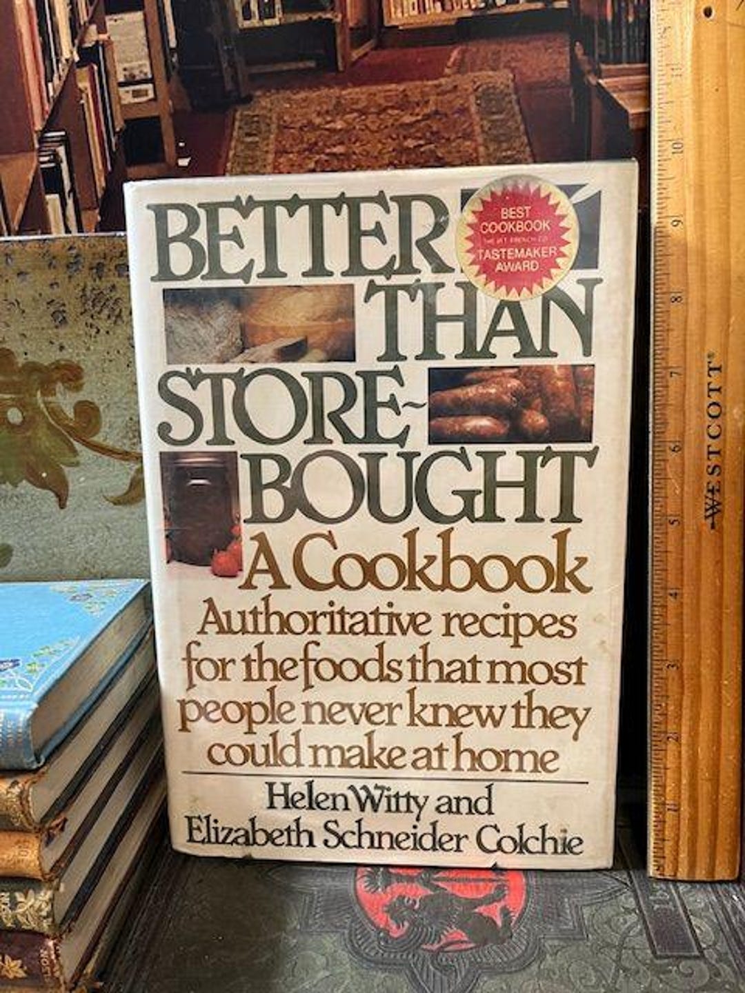 1979 Vintage Better Than Store Bought A Cookbook Cook Book HB W/dj ...
