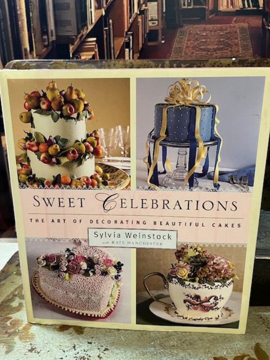 1999 Sweet Celebrations CAKES Cook Book Hb W/dj Cookbook the Art of ...