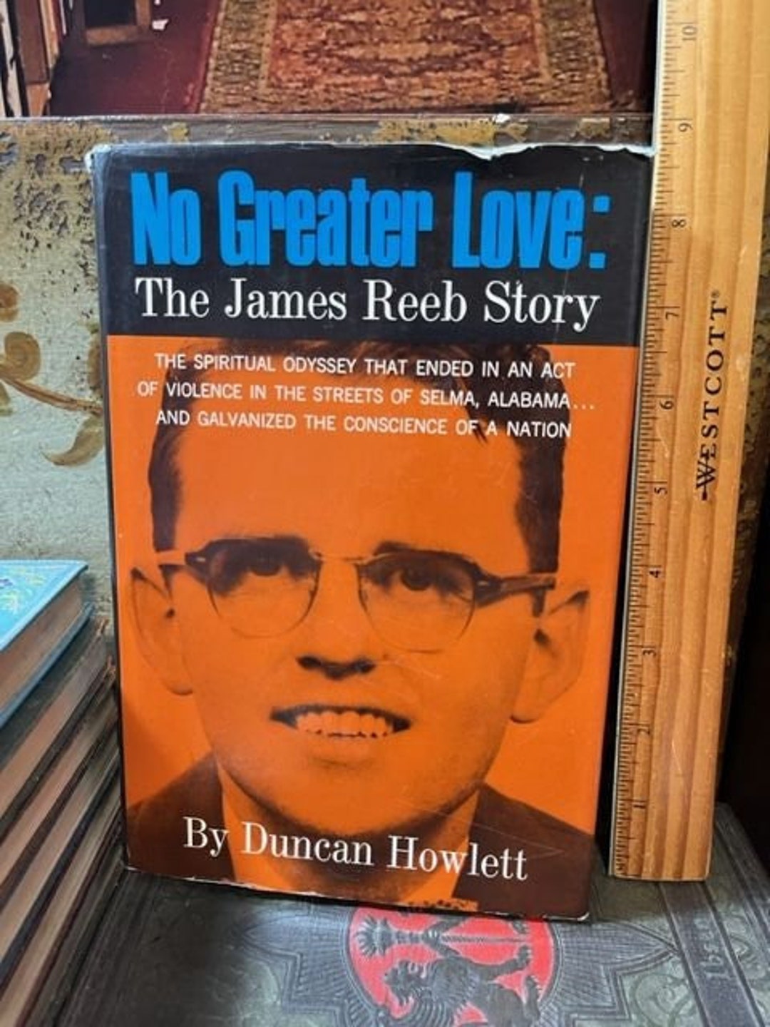 FIRST EDITION 1966 No Greater Love: the James Reeb Story Hb W/dj Book ...