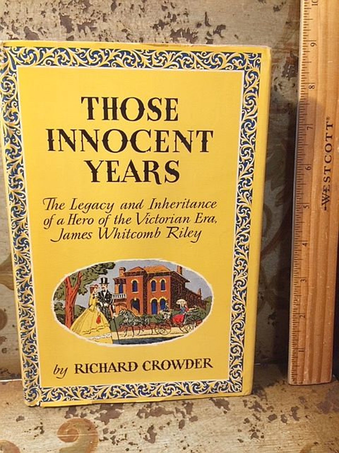 1957 First Edition Those Innocent Years Legacy of James Whitcomb Riley ...