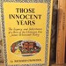 1957 First Edition Those Innocent Years Legacy of James Whitcomb Riley ...