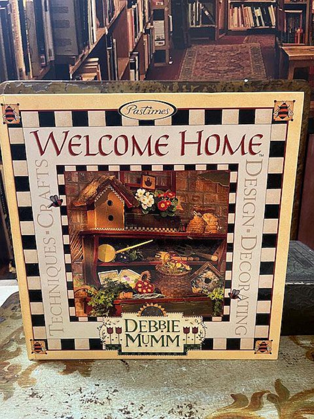 1998 Debbie Mumm Welcome Home Vintage Hardback Book Crafts Techniques ...