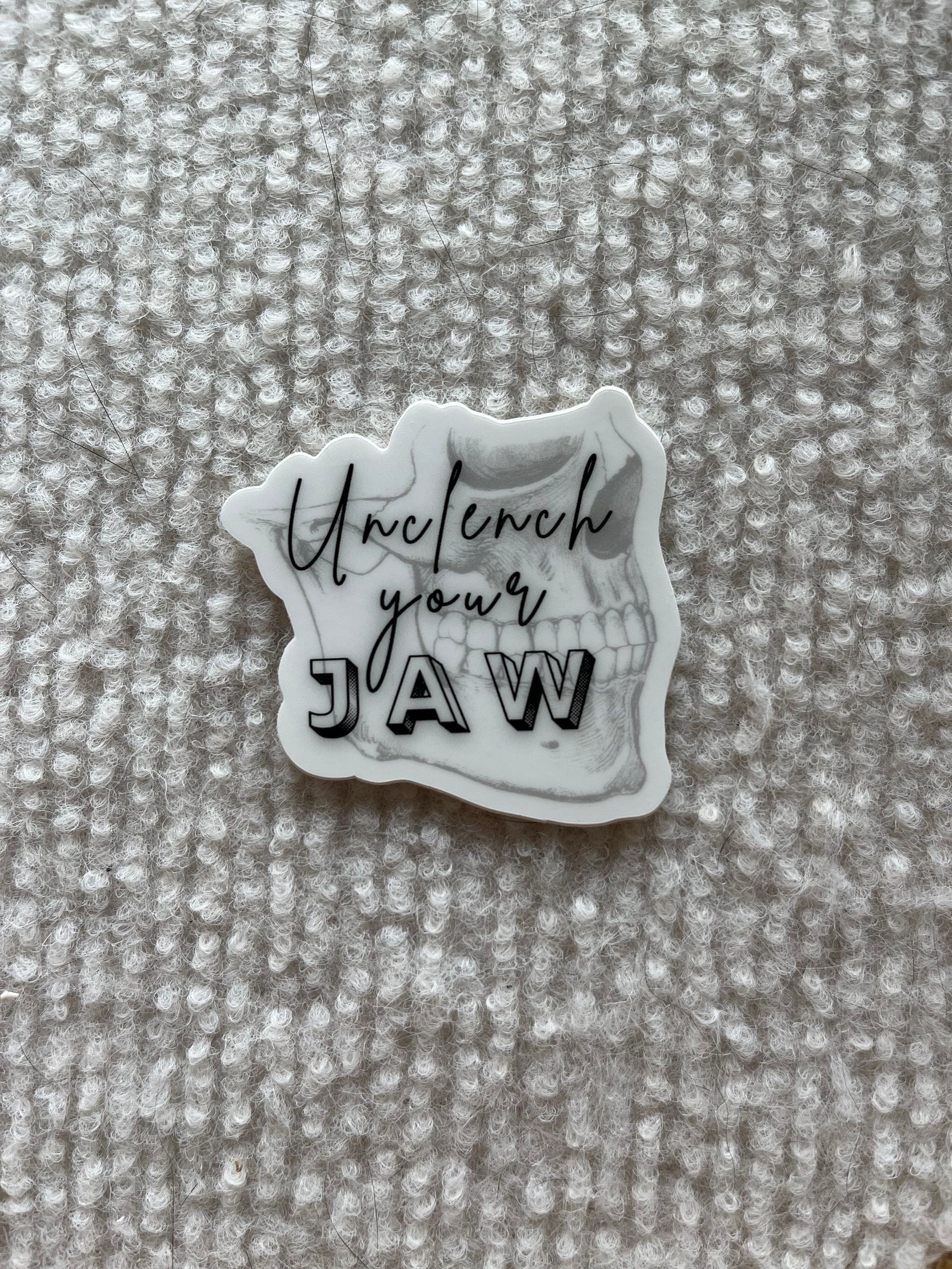Unclench Your Jaw Die Cut Vinyl Sticker, Mental Health - Etsy