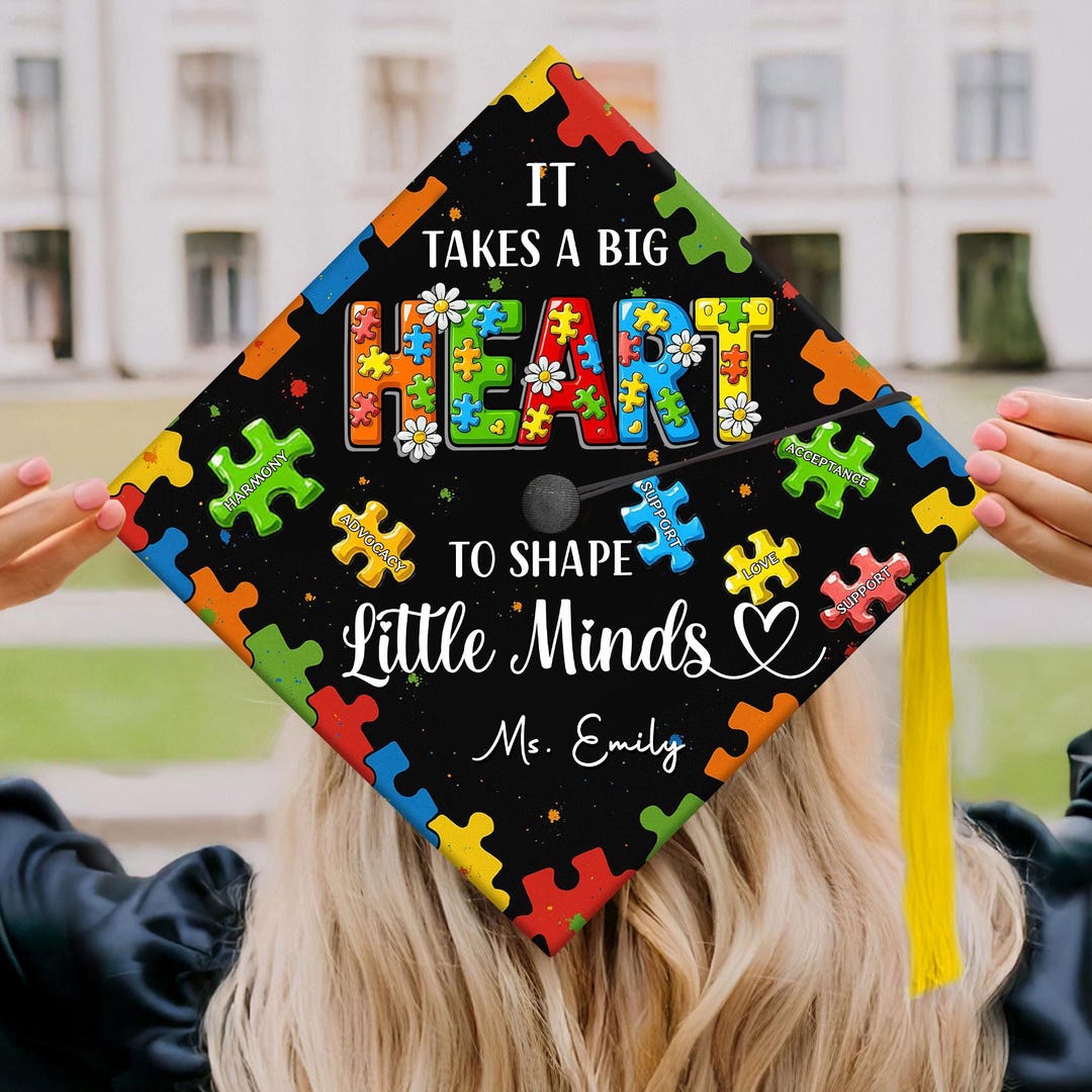 Custom Graduation Cap Topper, It Takes A Big Heart to Shape Little Mind ...