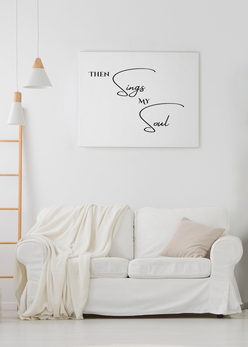 Then Sings My Soul- Wall Art, Printable PDF, 8.5 in X 11 In, Religious ...