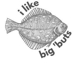 Funny Halibut Printable Design, I Like Big 'buts, PNG and SVG Downloads ...