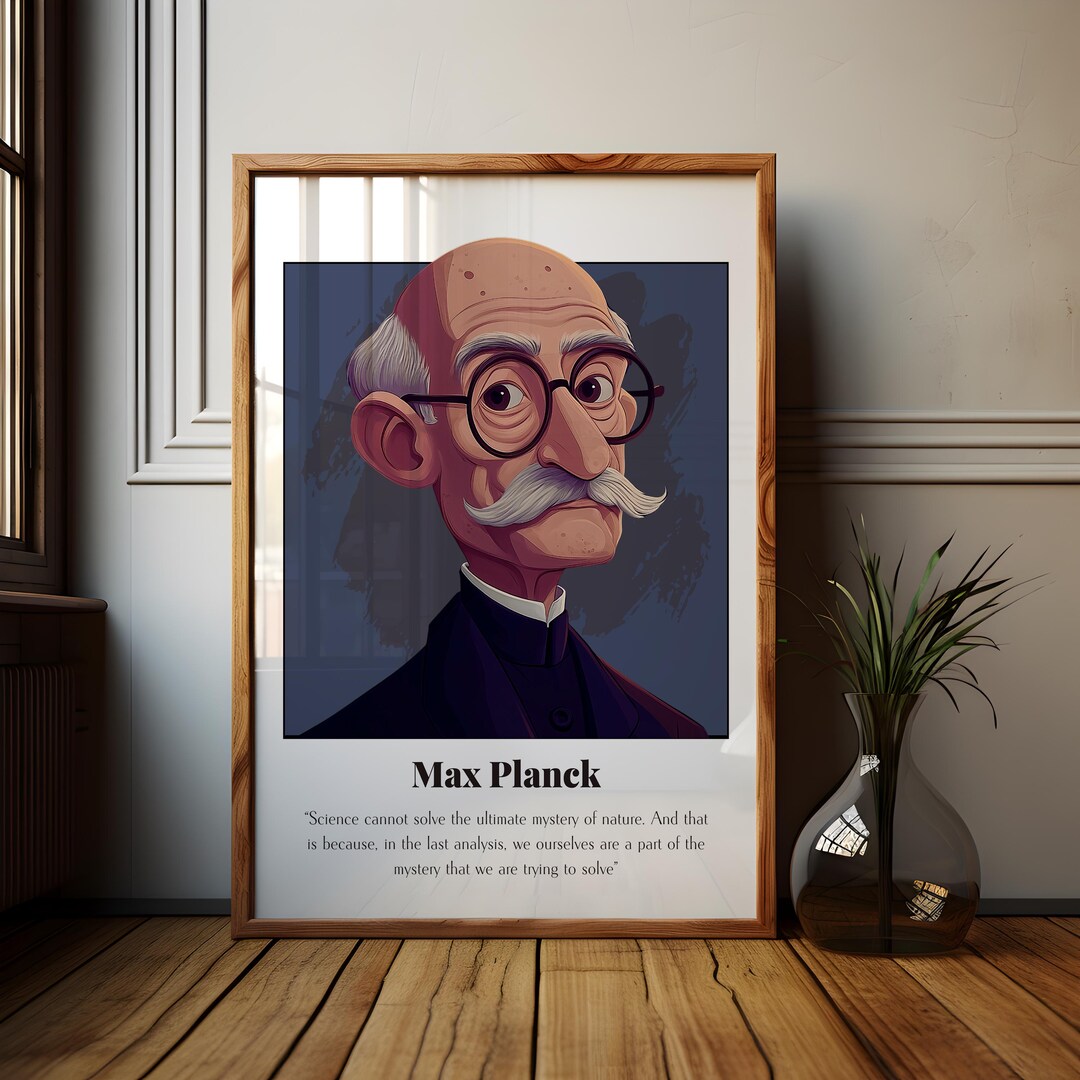 Max Planck Quote Poster: Quantum Mechanics, Historical Icon - Etsy
