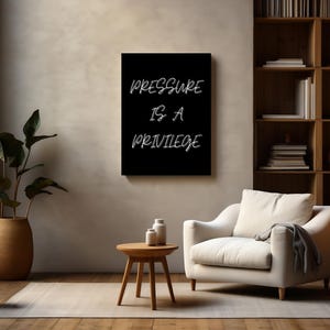 Pressure is a Privilege, Matte Canvas, Black and White, Motivational ...