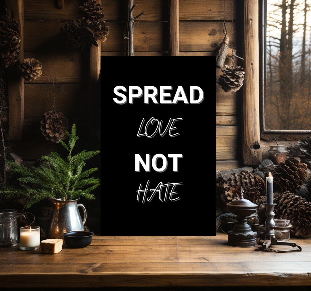 Spread Love Not Hate, Matte Canvas, Black and White, Motivational Quote ...