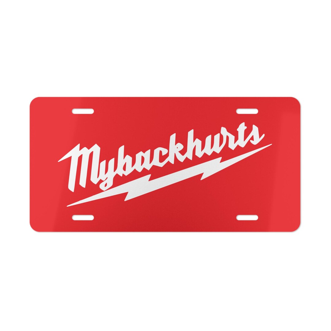 Milwaukee Tools My Back Hurts License Plate - Etsy
