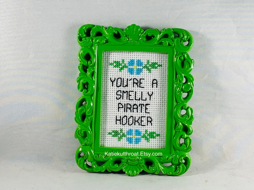 You're A Smelly Pirate Hooker Mini Funny Subversive Cross Stitch ...