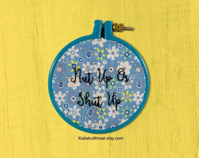 Nut up or Shut Up - Etsy