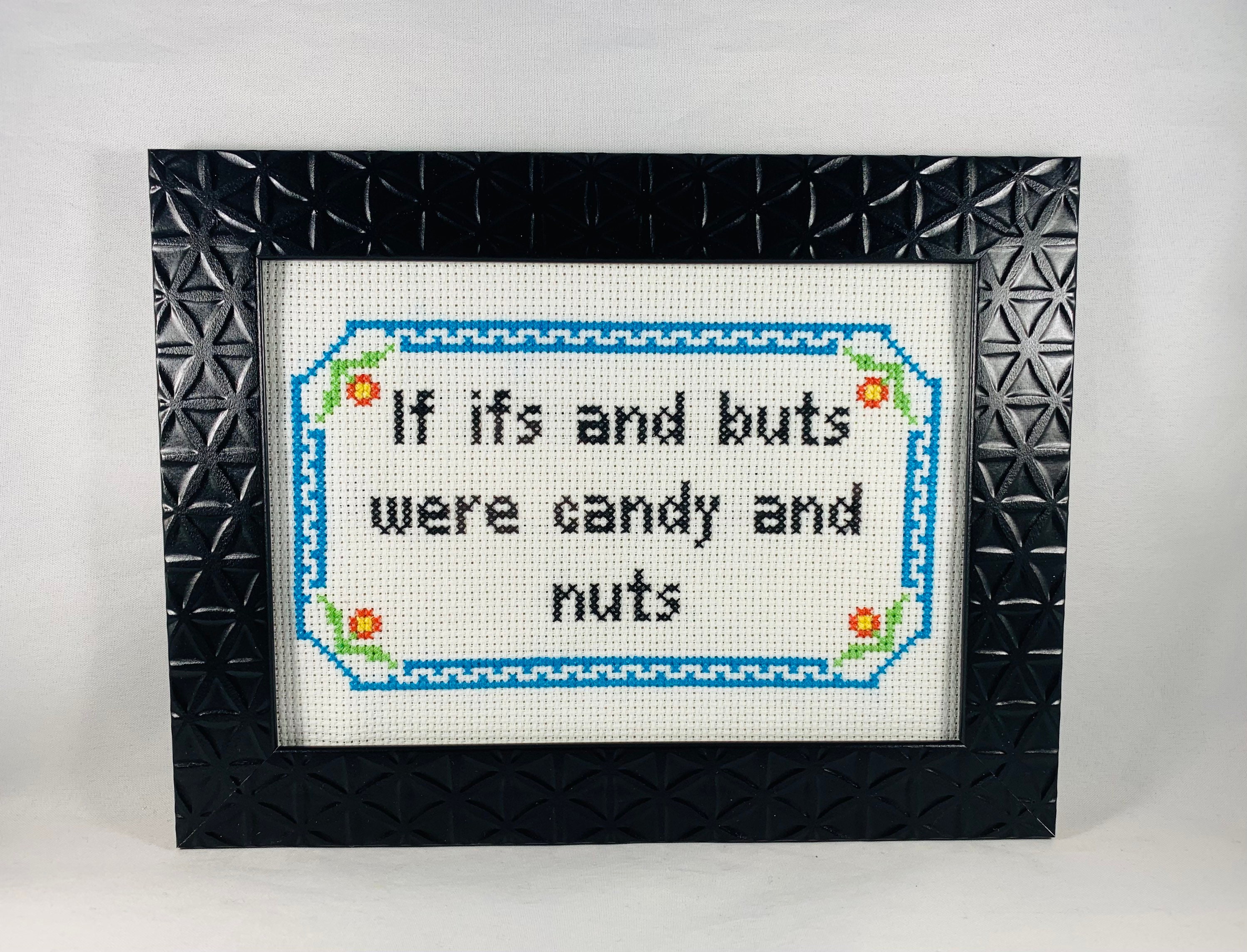 If Ifs and Buts Were Candy and Nuts Funny Subversive Cross - Etsy