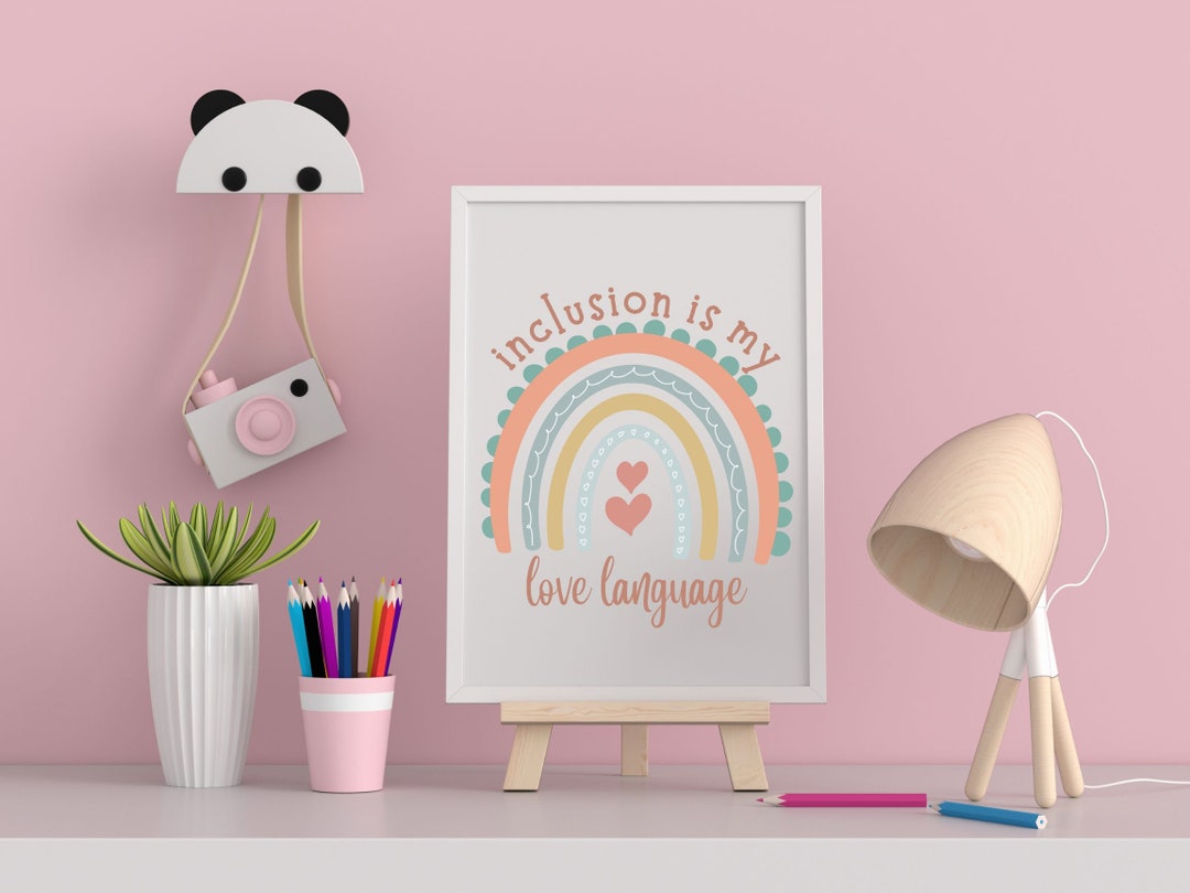 Inclusion is My Love Language, Printable, Classroom Decor *DIGITAL ...