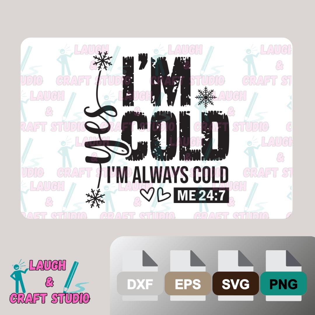 Yes, I'm Cold SVG | Funny Christmas PNG | Digitaldownload | PDF ...