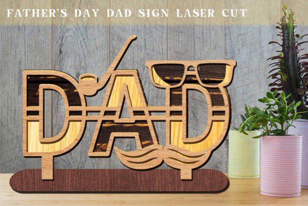 Father’s Day Dad Sign Laser Cut SVG | Ai, Eps, Svg, Jpg, Png, Dxf, Dwg ...