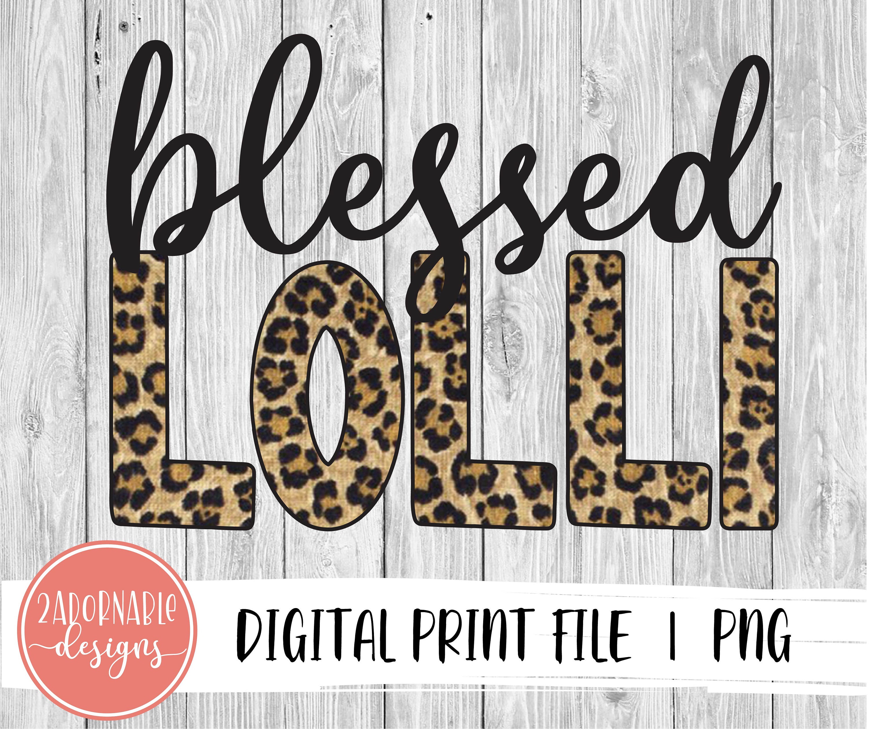 Blessed Lolli Sublimation Design PNG File for Sublimation | Etsy