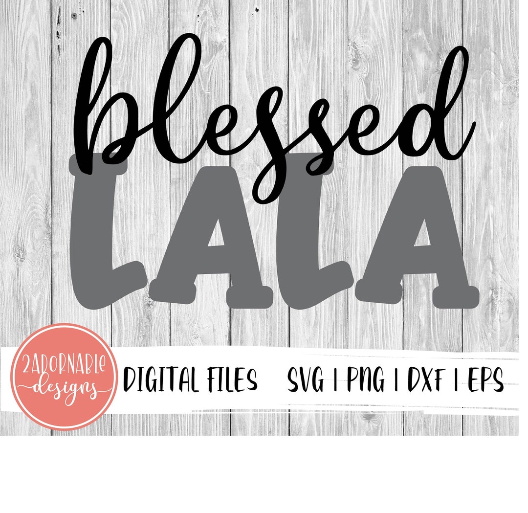Blessed Lala SVG Design for Vinyl Cutting Machine SVG Design for Cricut ...