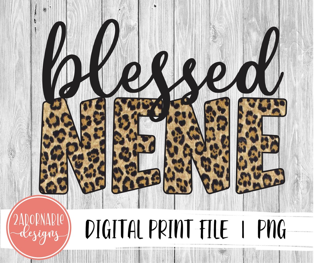 Blessed NENE Sublimation Design | PNG File for Sublimation Print ...