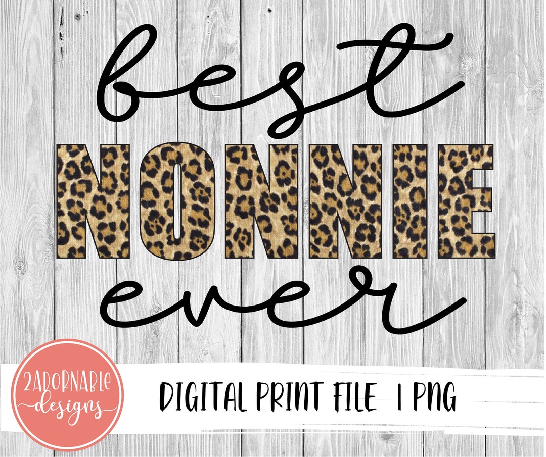 Best NONNIE Ever Sublimation Design PNG File for Sublimation Print ...