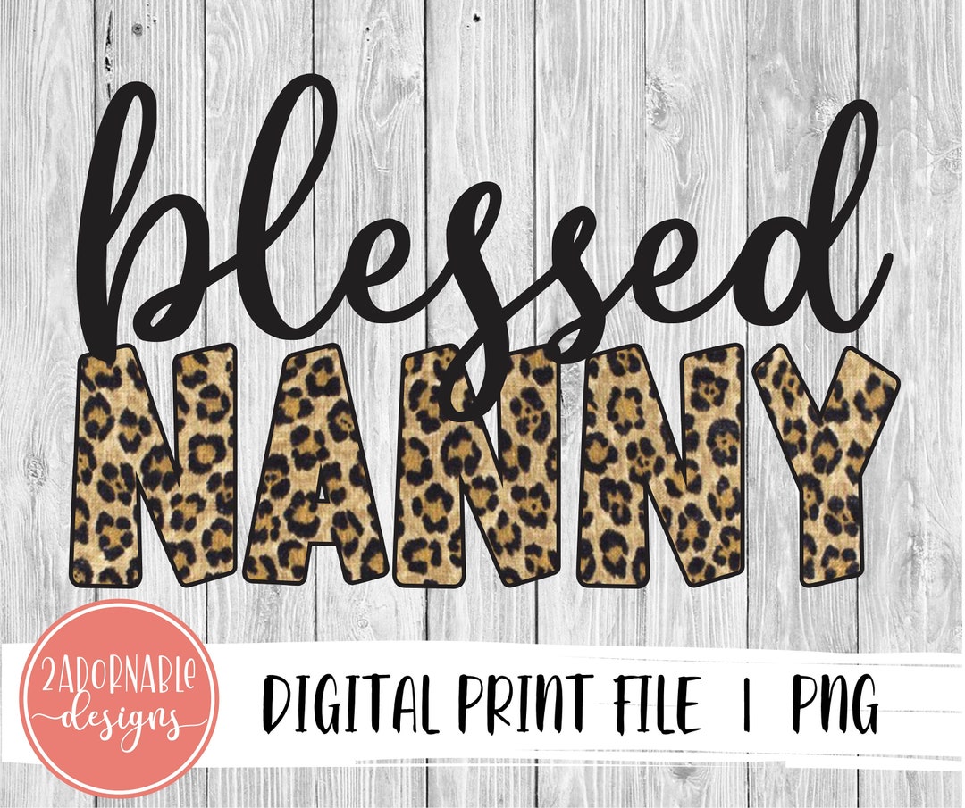 Blessed Nanny Sublimation Design PNG File for Sublimation Print ...