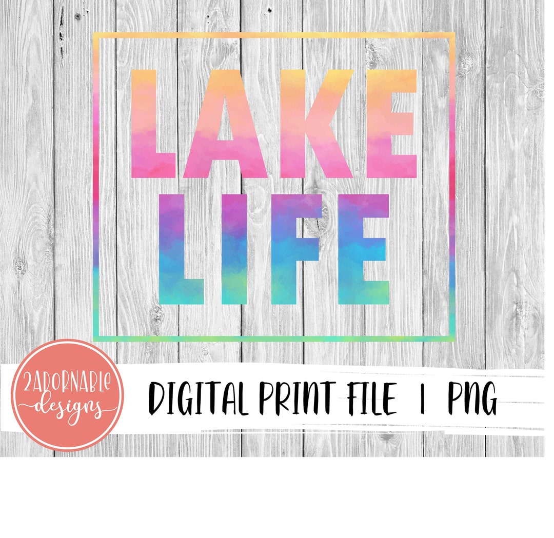Lake Life Sublimation Design Lake Life PNG File for Sublimation Print ...