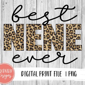 Best NENE Ever Sublimation Design | PNG File for Sublimation Print ...