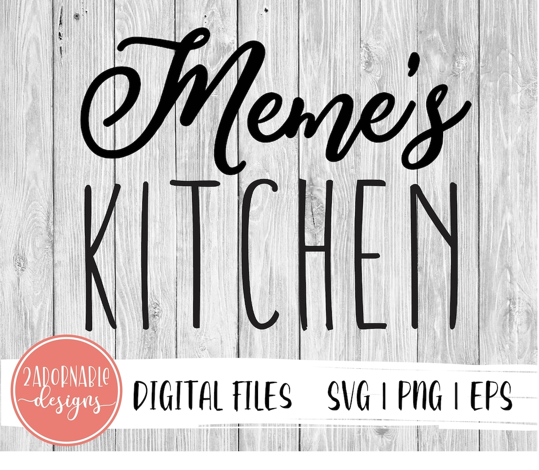 Meme's Kitchen SVG | Design for Vinyl Cutting Machine | SVG Design for ...