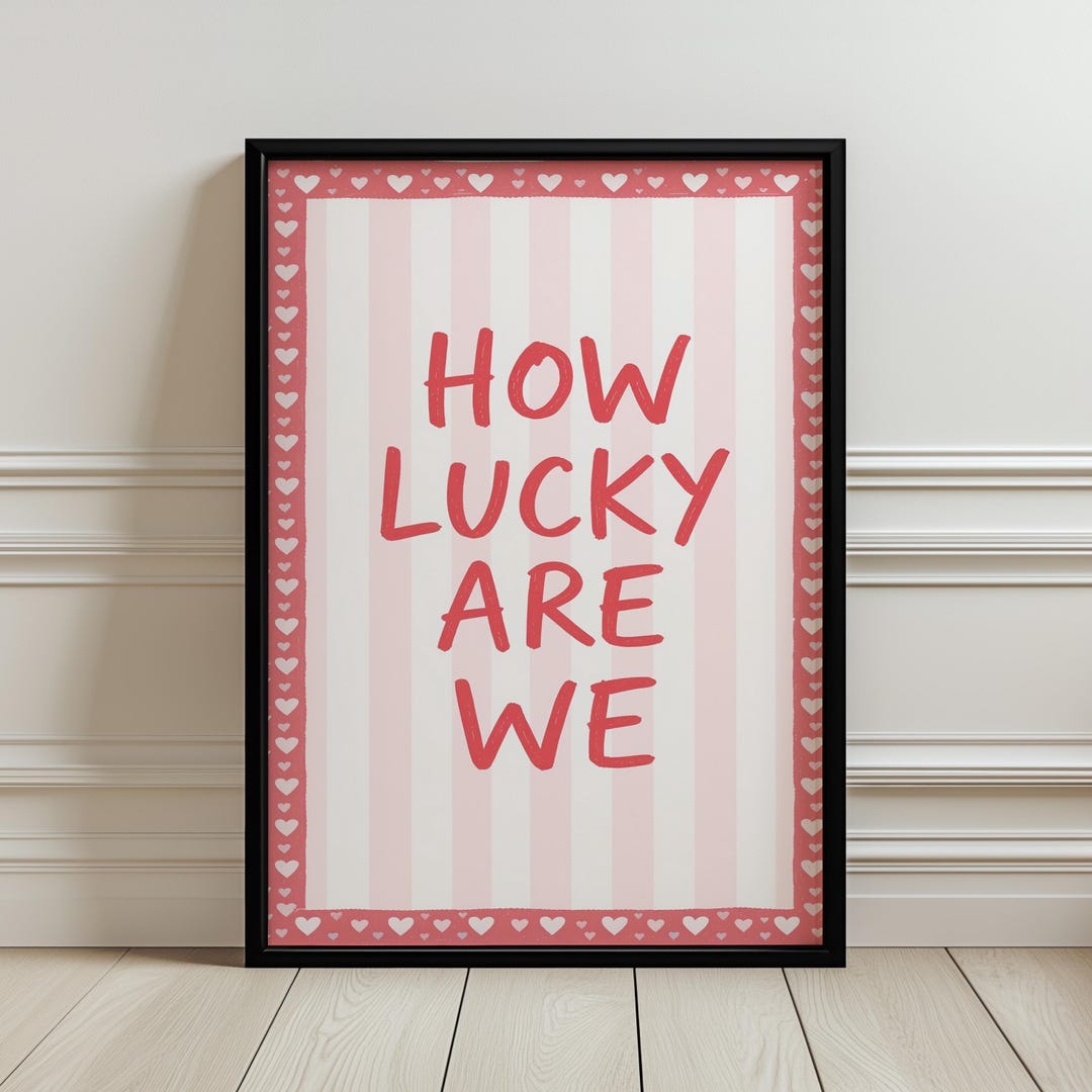 How Lucky Are We Poster | Pink Striped Heart Print - Etsy