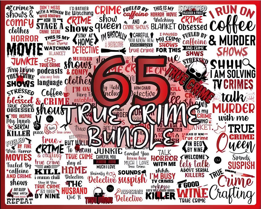 True Crime Quotes SVG 2-in-1 Design Bundle 80 Designs Digital Download ...