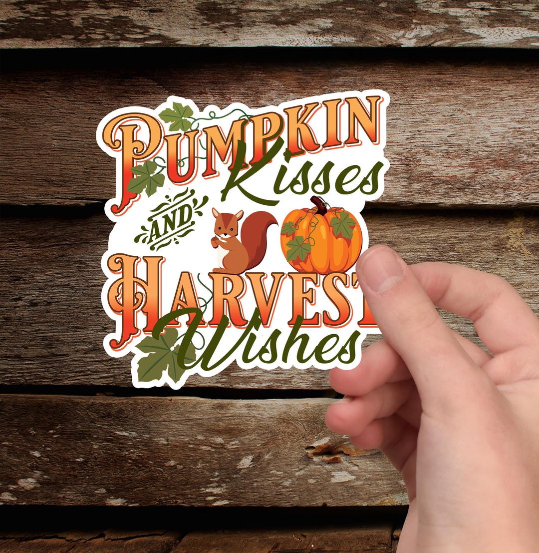 Pumpkin Kisses Harvest Wishes Autumn Fall Thanksgiving Die-cut Vinyl ...