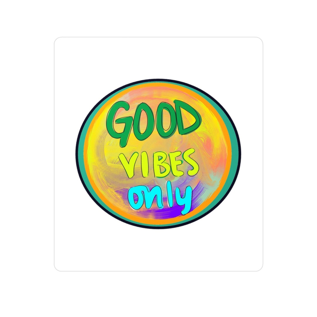 Good Vibes Only | Original Digital Art | Sticker - Kiss-cut Vinyl ...