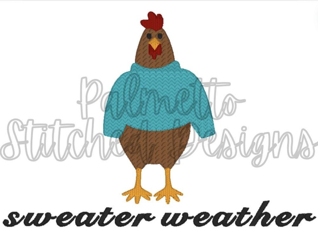 Sweater Weather Embroidery Design, Chicken Embroidery Design, Fall ...