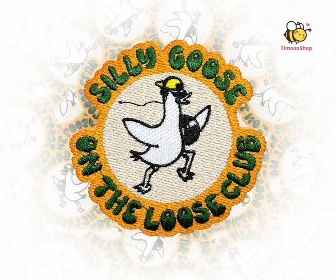 Silly Goose on the Loose Club Embroidered Patch - Iron on Badge, Funny ...