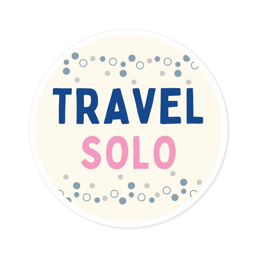 Travel Solo Sticker - World Travel Stickers Motivational Adventure ...