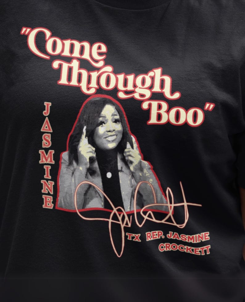 Come Through Boo Jasmine Crockett Shirt - Political Statement Tee ...