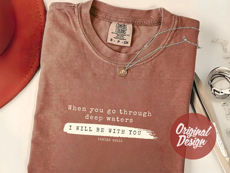 Christian Shirt Isaiah 43:2 Bible Verse Shirt Design When You Go ...