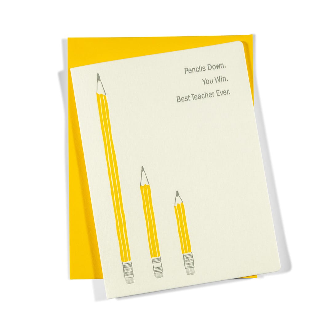 Pencils Down | Teacher Appreciation | Letterpress Greeting Card - Etsy