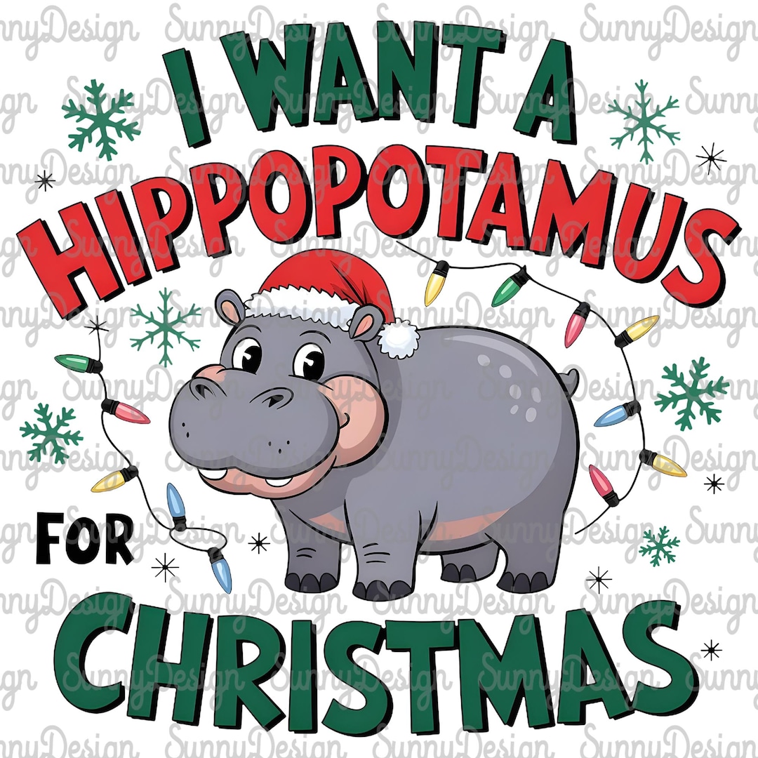 I Want A Hippopotamus for Christmas Png, Cute Christmas Png, Hippo ...